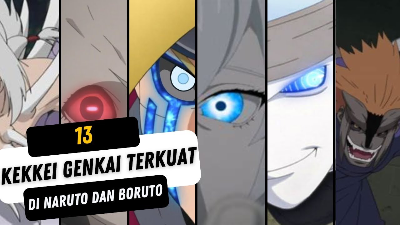 DAFTAR 13 KEKKEI GENKAI TERKUAT DI ANIME NARUTO DAN BORUTO - YouTube