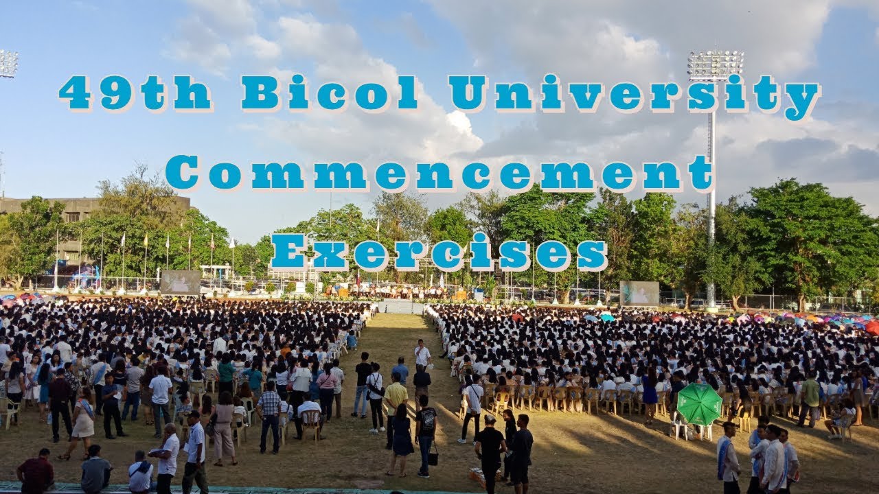 Bicol University 49th Commencement Exercises April 5 2019 | Ziggy ...