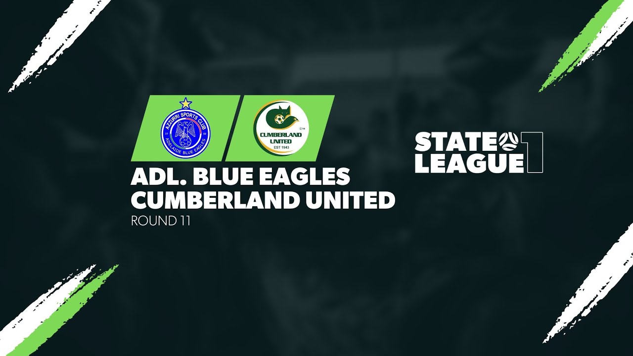 #StateLeagueOne | RD11 - Adelaide Blue Eagles v Cumberland United 2024 ...