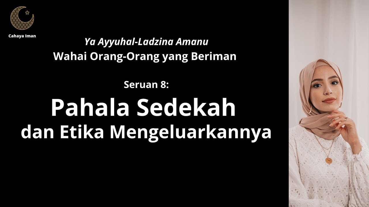 Wahai Orang Beriman Ya Ayyuhal-ladzina Amanu: Pahala Sedekah dan Etika ...