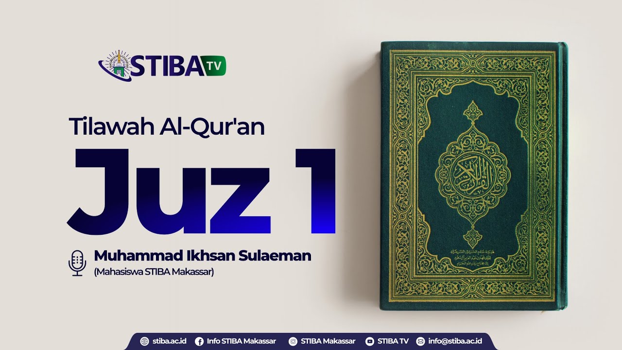 TILAWAH AL-QUR'AN: JUZ 1 - MUH. IKHSAN SULAEMAN - YouTube