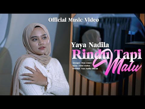 Yaya Nadila - Rindu Tapi Malu ( Official Music Video )