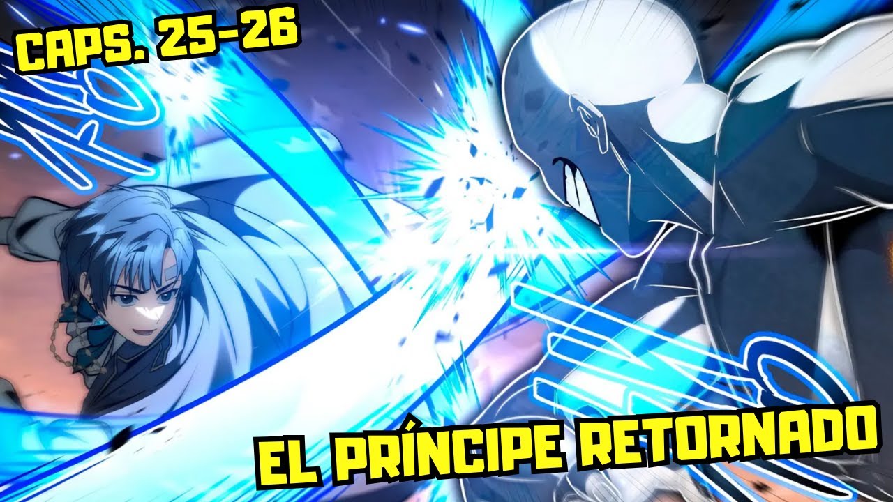🏰⚔ PRÍNCIPE RETORNADO quiere SALVAR su REINO - caps. 25-26 - YouTube