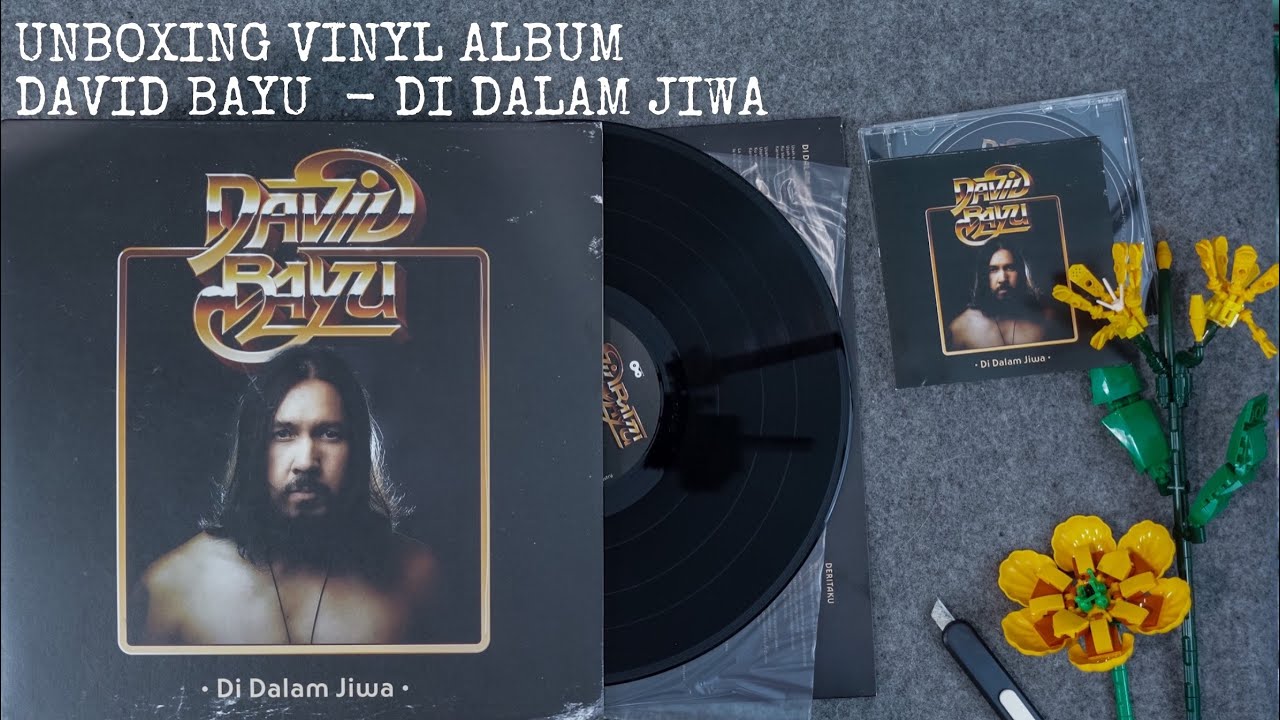 UNBOXING VINYL DAN CD ALBUM DAVID BAYU DI DALAM JIWA - YouTube