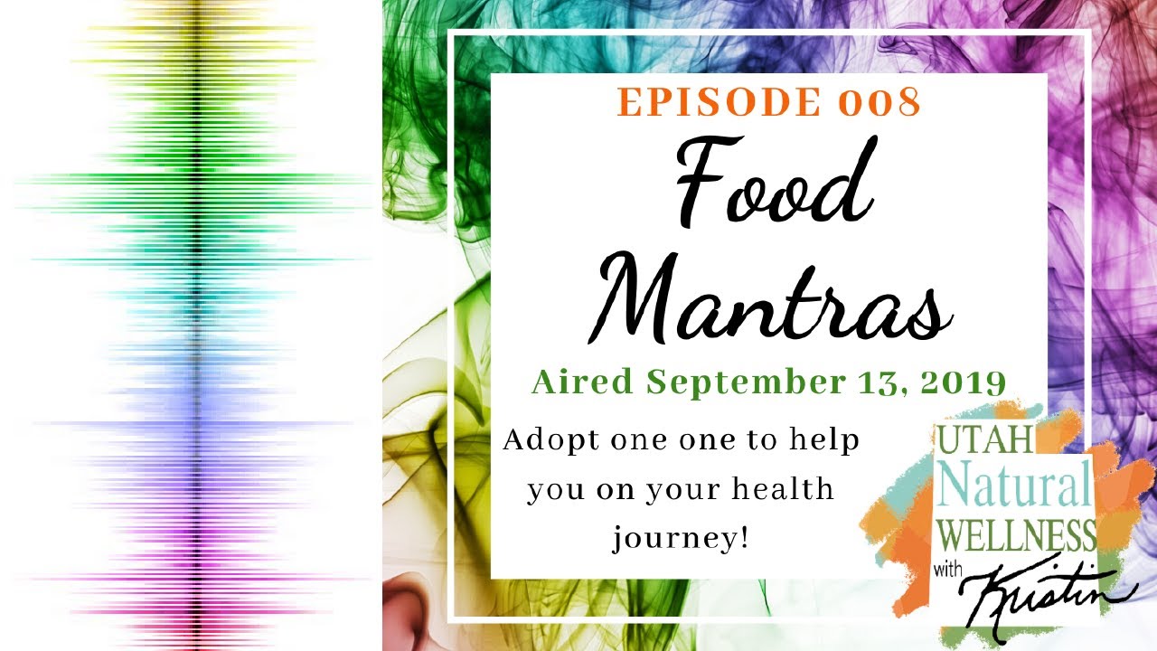 Creating and Using Food Mantras to Help you on your Health Journey ...