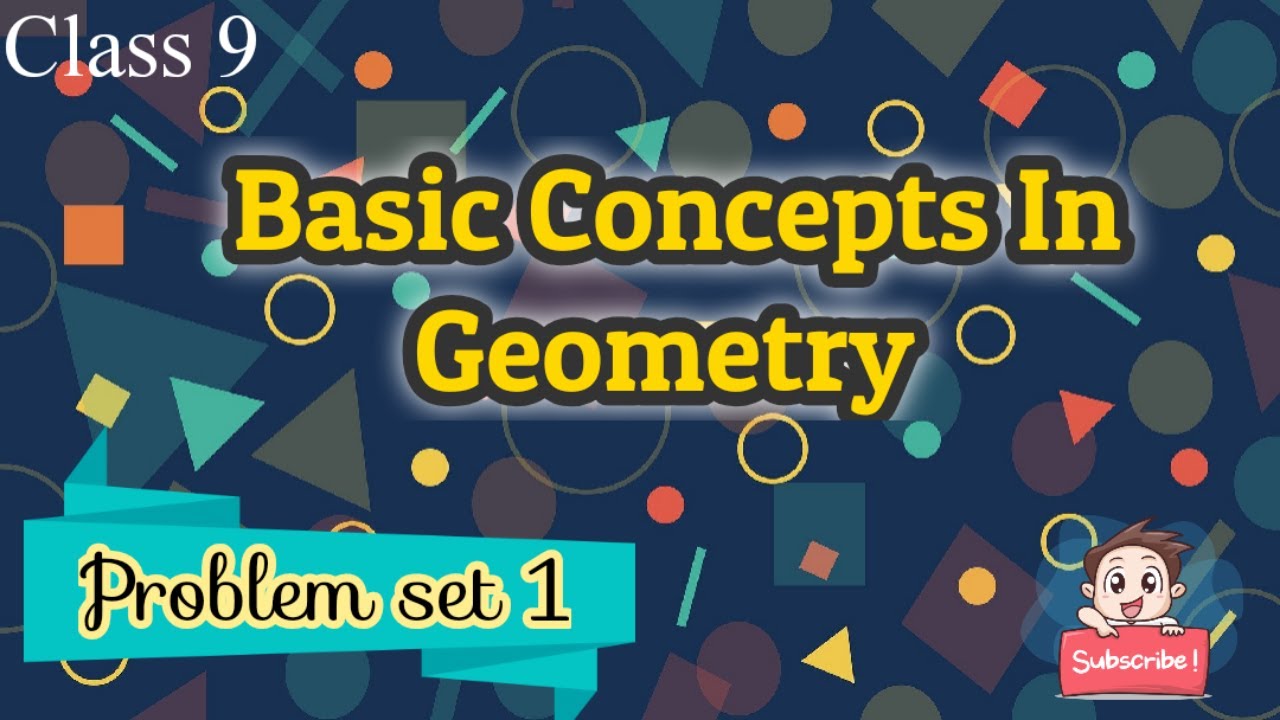 Basic Concepts In Geometry | Class 9 | Geometry | Problem set 1 - YouTube