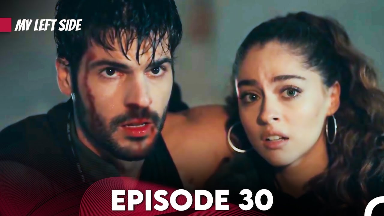 My Left Side Episode 30 (English Subtitles) - YouTube