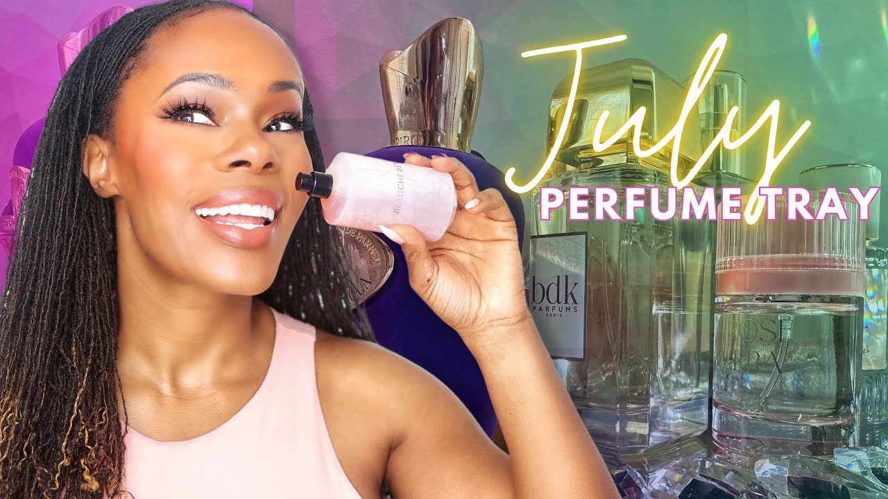 JULY PERFUME TRAY | Fragrances I Will Be Wearing In Heavy Rotation ...