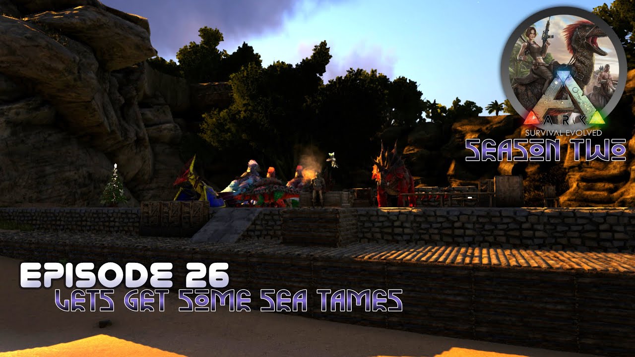 Ark Survival Evolved S2 Episode 26 Getting some sea Tames - YouTube