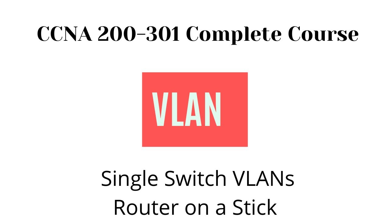 Connecting Single Switch VLANs | VLAN Routing using a Router on a stick ...