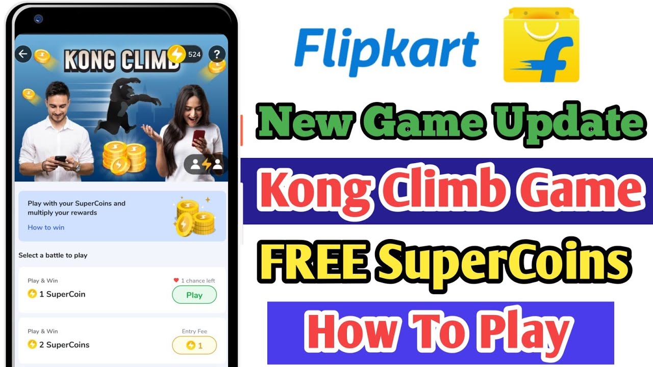 Flipkart New Game Kong Climb Win FREE SuperCoins How To Claim Play Full ...