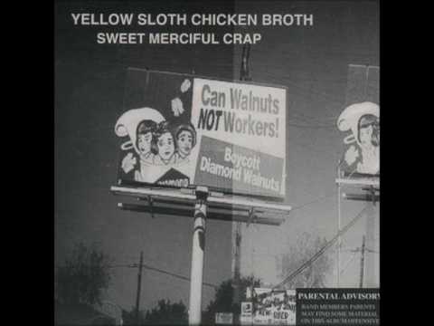 Yellow Sloth Chicken Broth – Sweet Merciful Crap (1996, CD) - Discogs