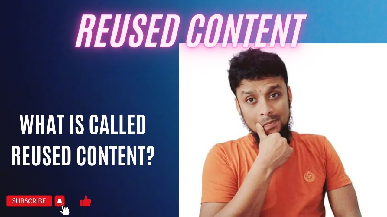 WHAT IS CALLED YOUTUBE REUSED CONTENT - YouTube