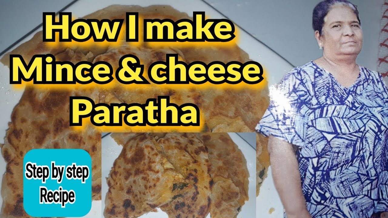 How I make lamb mince with cheddar cheese paratha for supper|One of ...