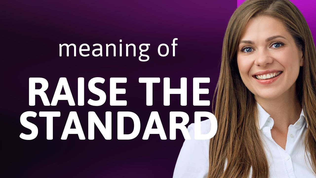 Raising the Standard: Elevating Expectations in English - YouTube
