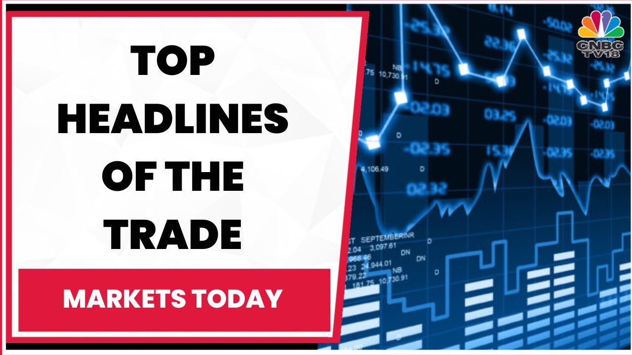 Stock Market Highlights: Catch All Top Headlines Of The Trade Today ...