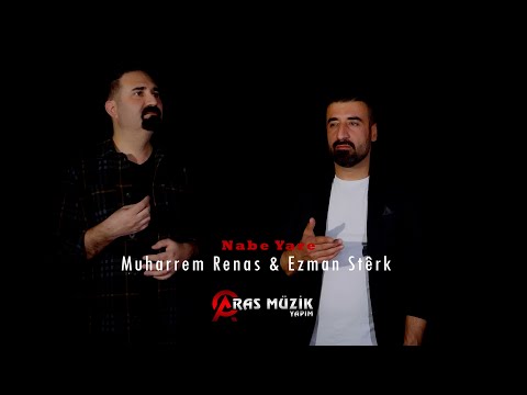 Muharrem Renas & Ezman Stêrk  - Nabe Yare 2025