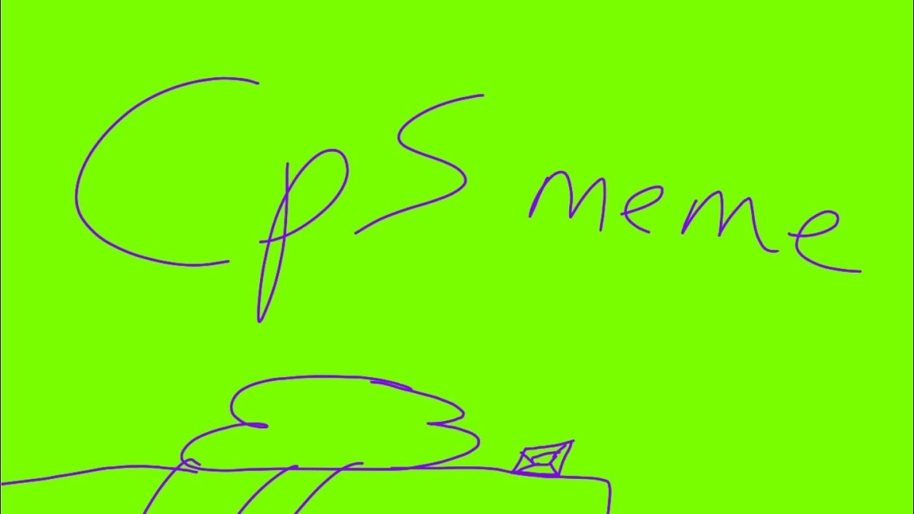 CPS meme - YouTube