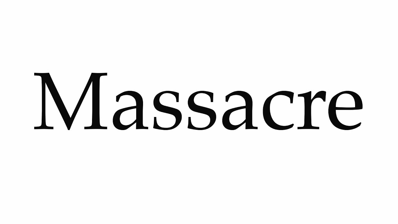How to Pronounce Massacre - YouTube