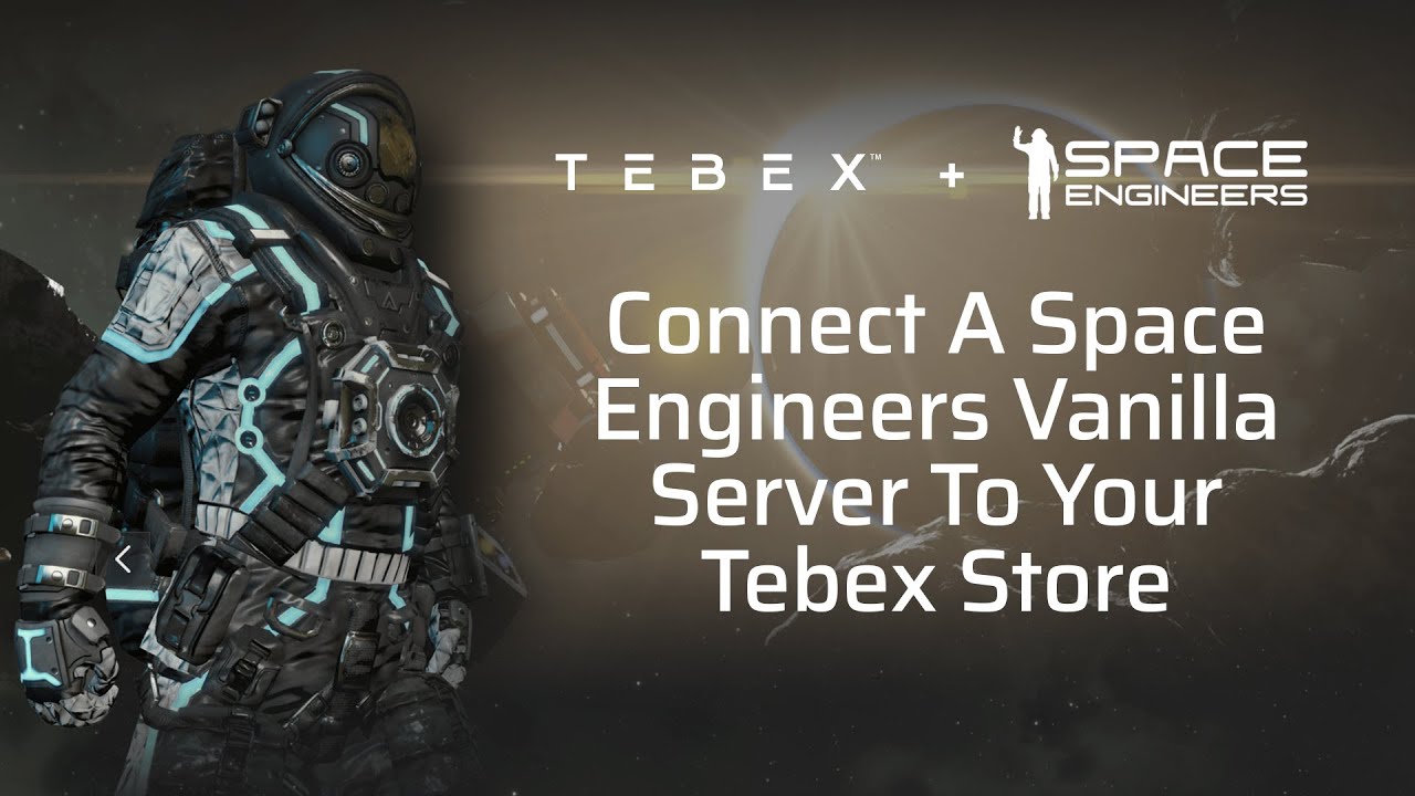 Tebex - Connect A Space Engineers Vanilla Server To Your Tebex Store ...