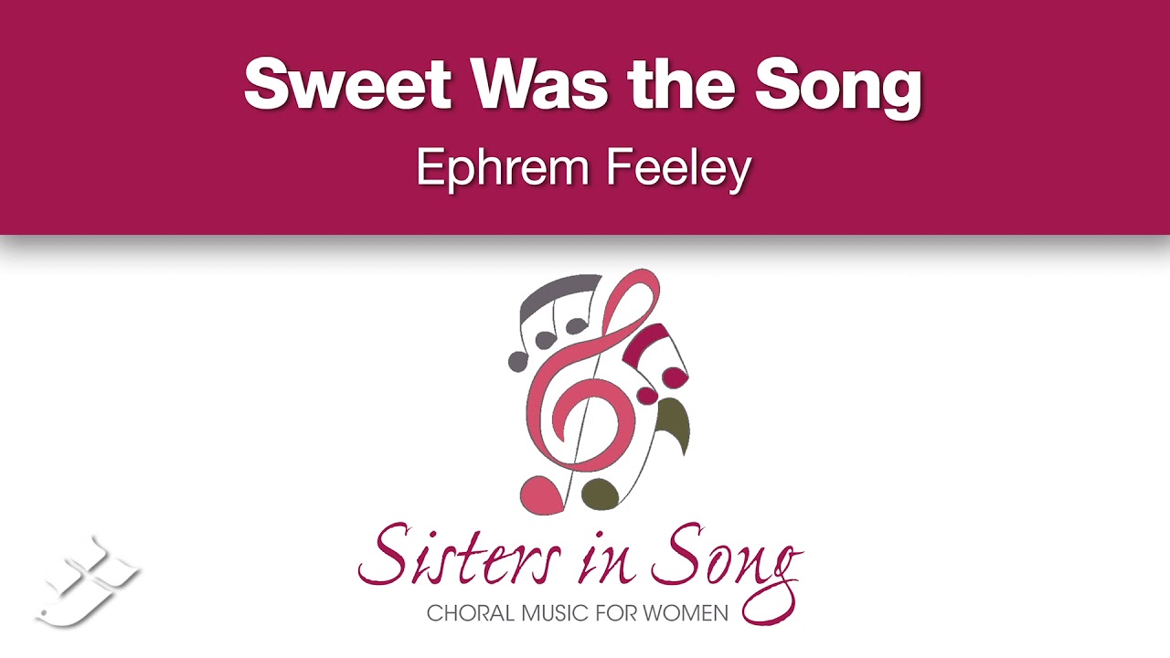 Sweet Was the Song – Ephrem Feeley [Sheet Music] - YouTube