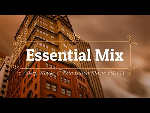 Essential Mix / Deep House & Relaxation Music Vol.133 - YouTube