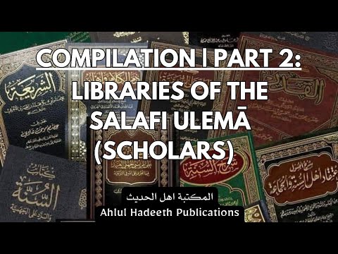 Libraries of the Salafi Scholars [PART 2] - YouTube
