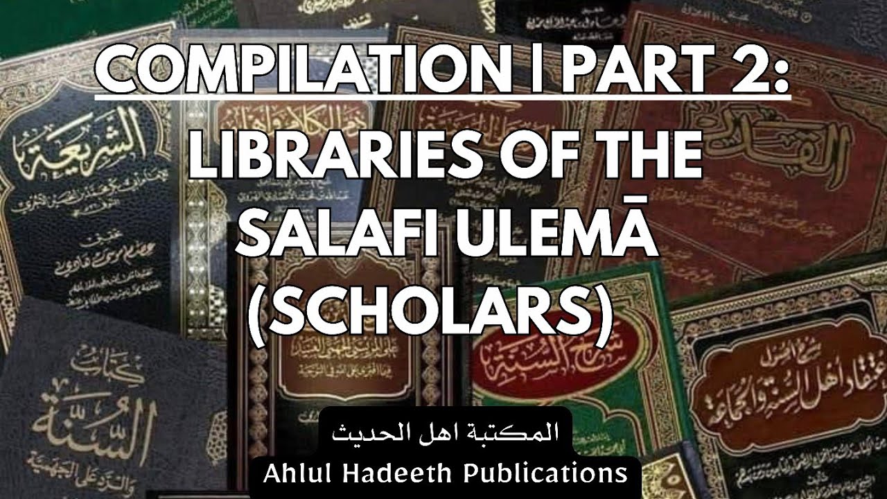 Libraries of the Salafi Scholars [PART 2] - YouTube