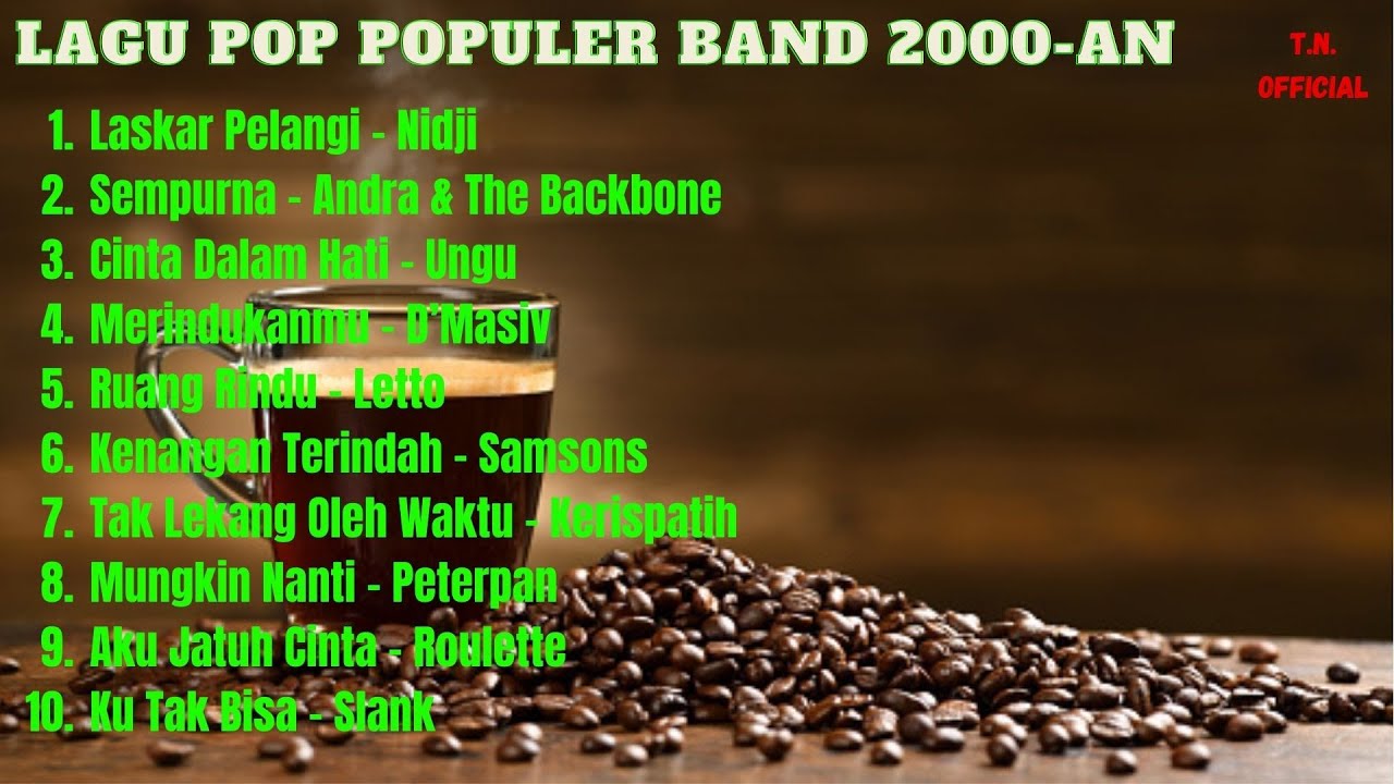 Lagu POP populer Tahun 2000an Terbaik Bikin Semangat Kerja | Lagu ...