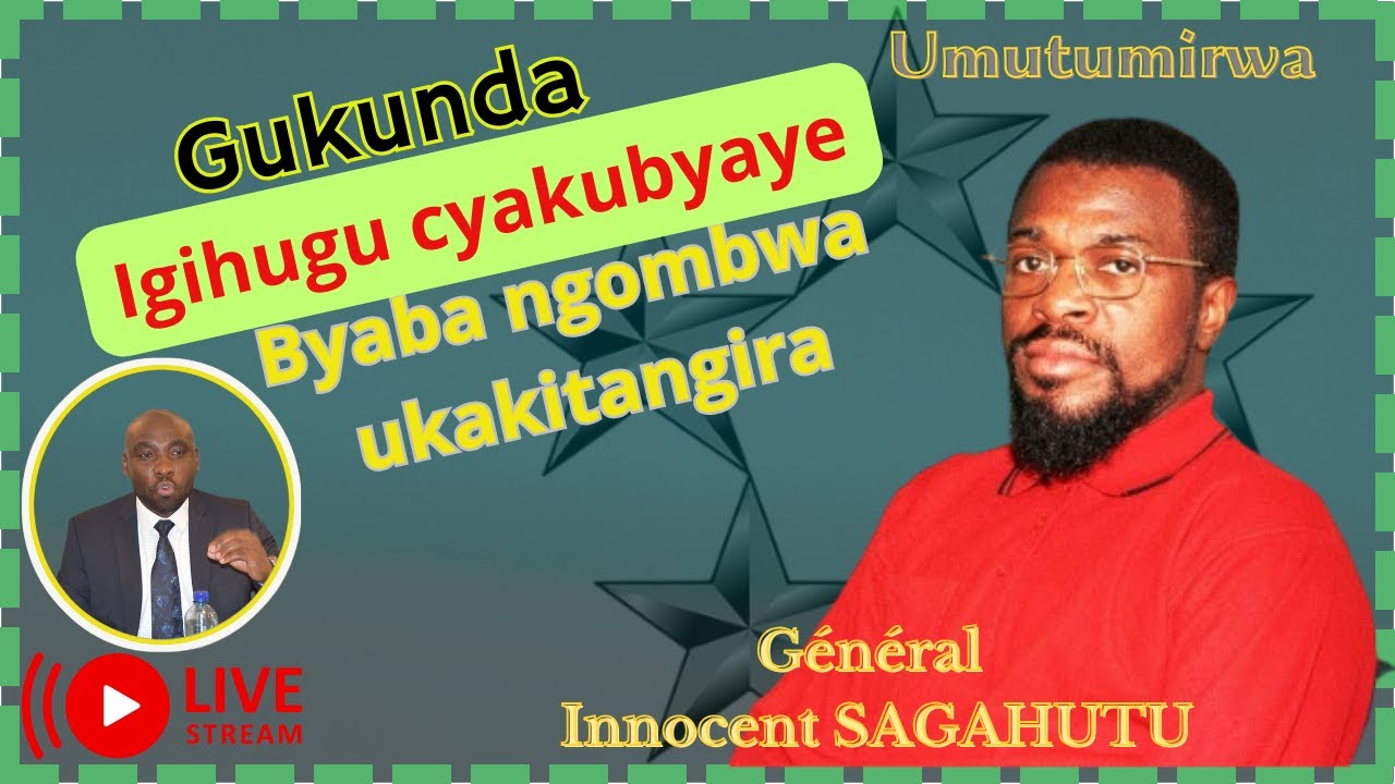 Gén. INNOCENT SAGAHUTU : "U Rwanda rukeneye amaboko yanyu, ngo ...