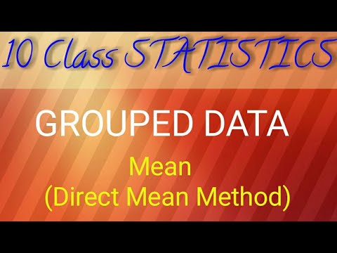 Statistics 10 Class,GROUPED DATA,Mean (Direct Mean Method) - YouTube