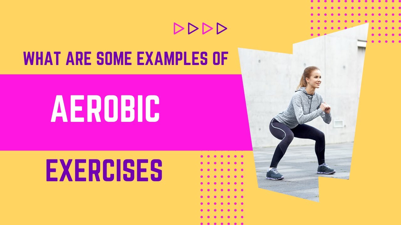 What are some examples of aerobic exercises? - YouTube