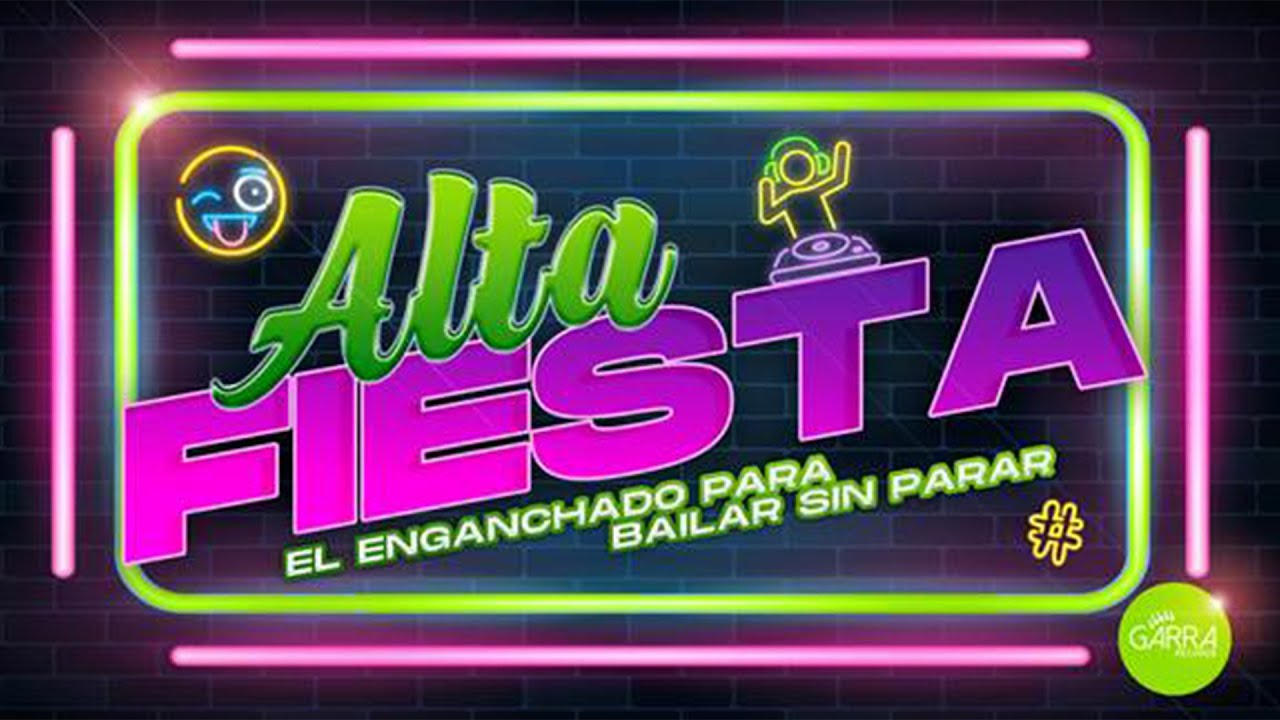 ALTA FIESTA 2021 | El Enganchado para Bailar sin Parar - YouTube