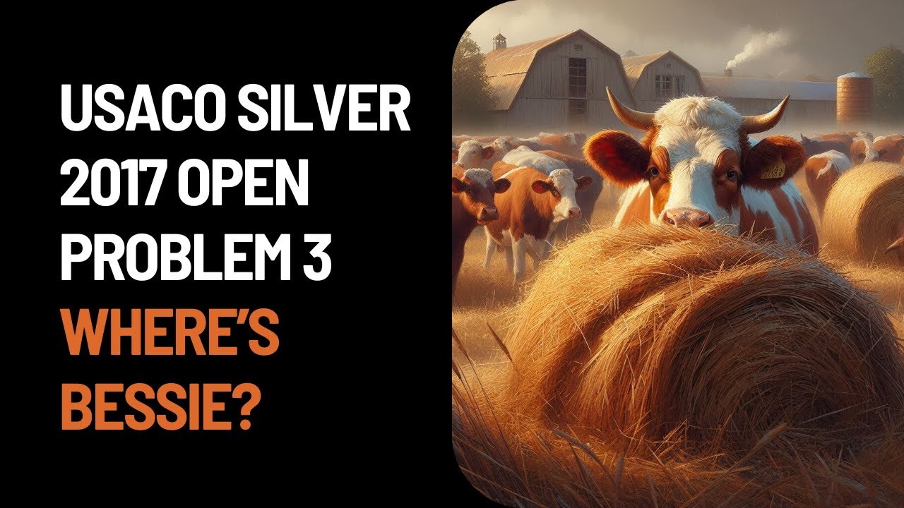 USACO Silver 2017 Open: Where's Bessie? - YouTube