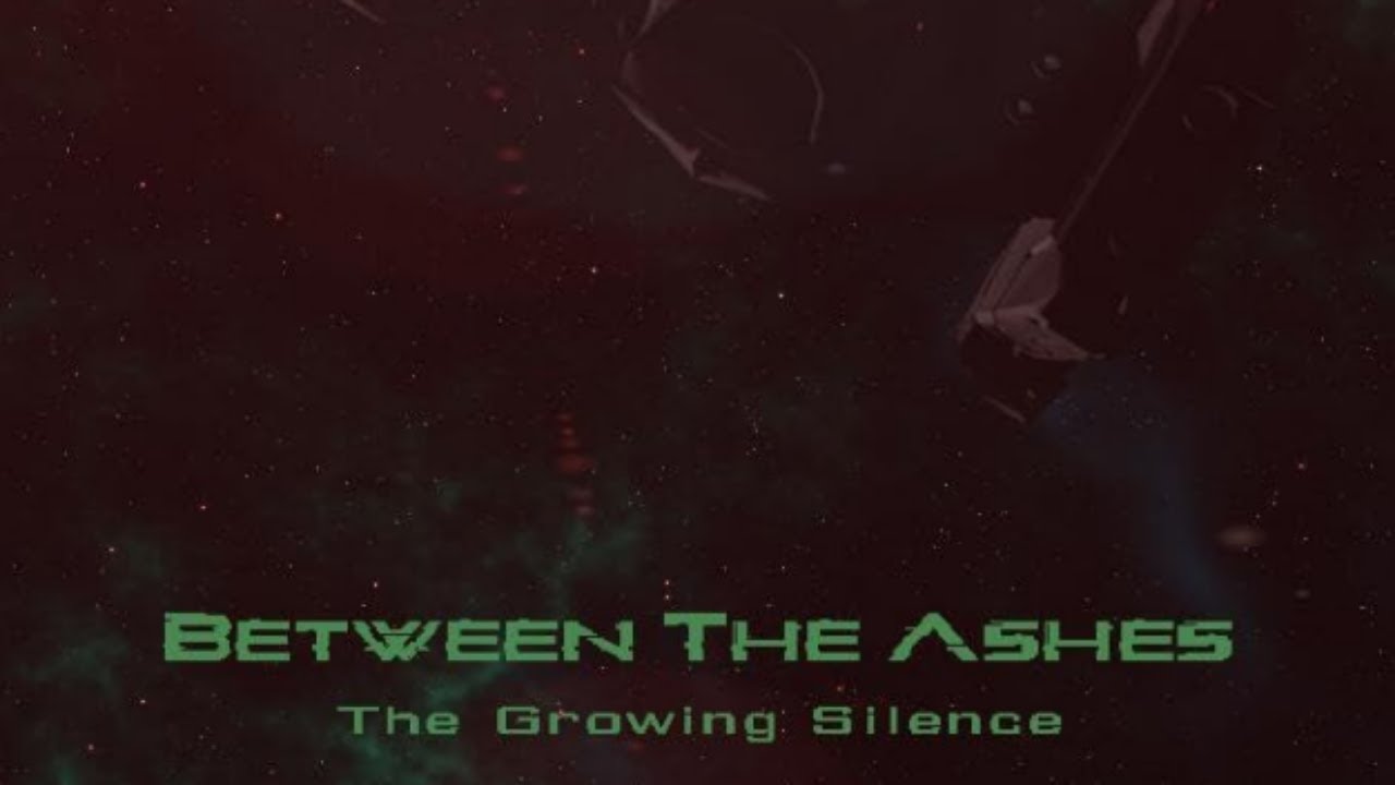 Between the Ashes: The Growing Silence - The Empty Spaces - YouTube