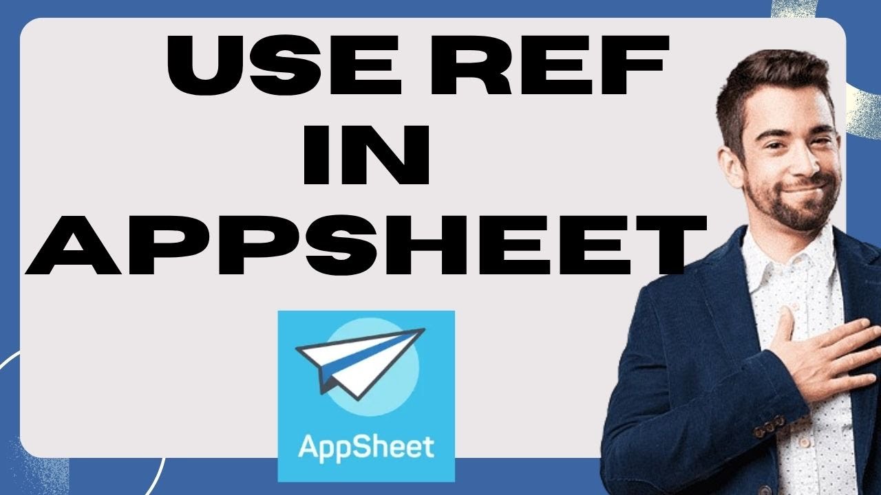 How to Use REF in AppSheet-2025 (Master Relational Data!) l SM Tech ...