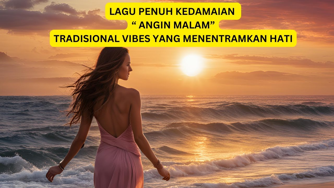 Viral Relaxing music "Angin Malam" Lagu Indonesia yang dapat ...