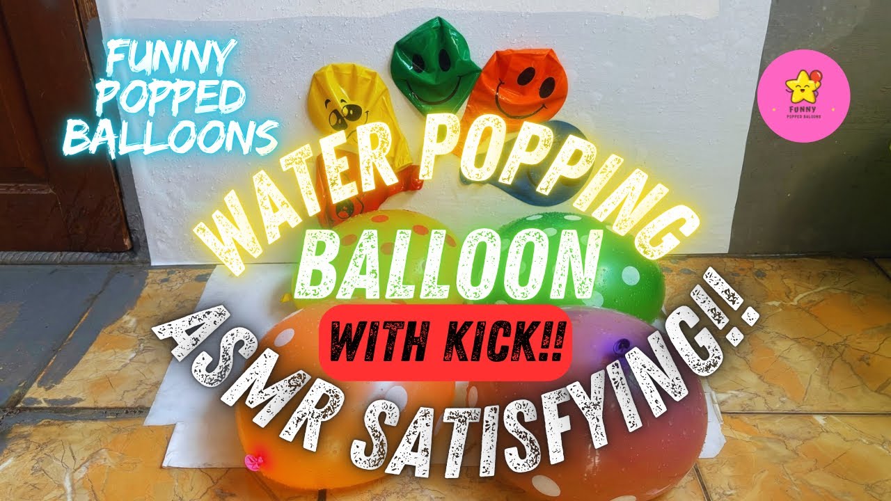 WATER POPPING BALLOON WITH KICK ASMR SATISFYING! #satisfying #asmr ...