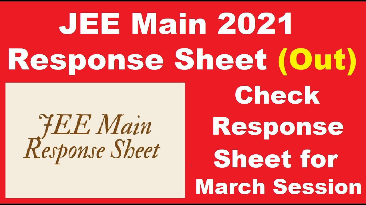 JEE Main 2021 Response Sheet (Released) - How To Download JEE Main ...