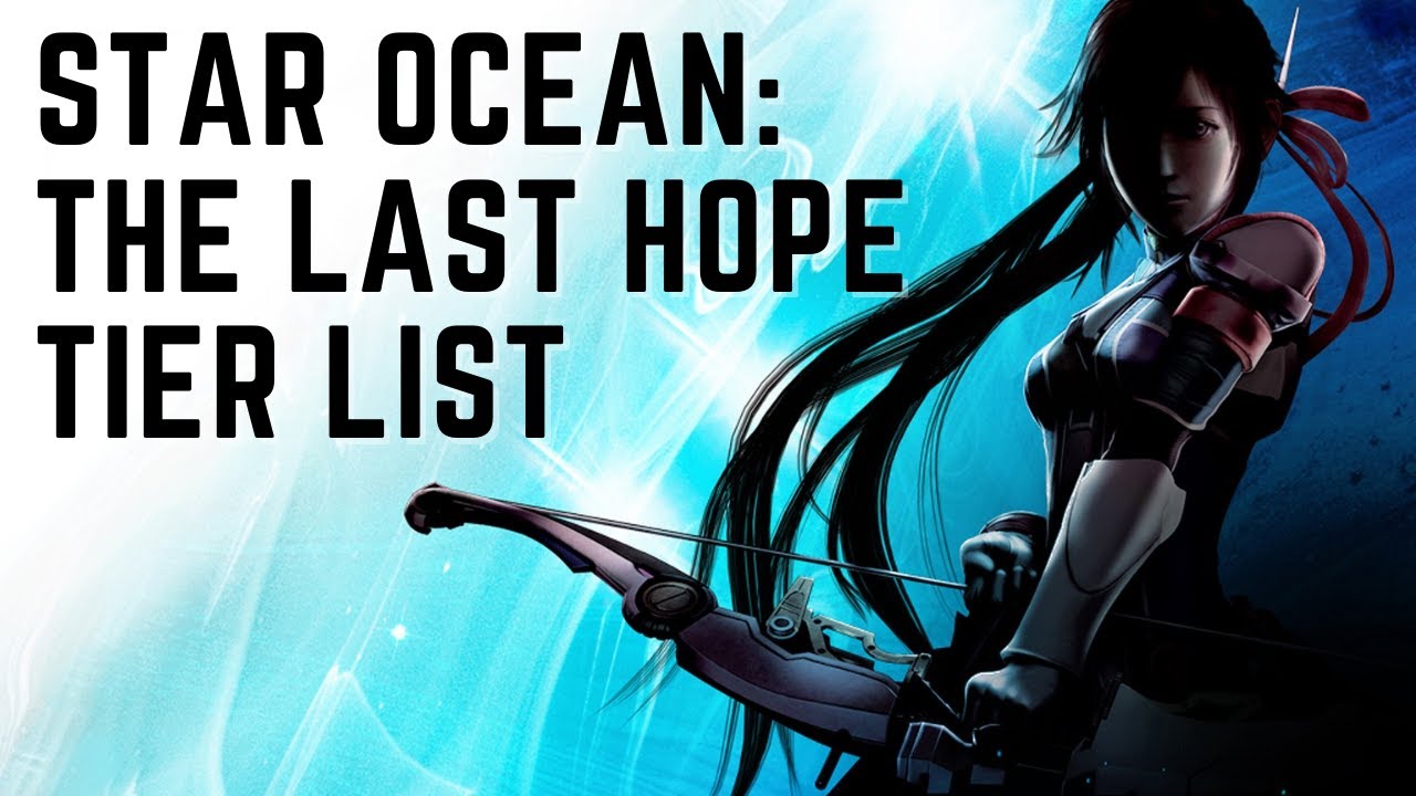 All 9 Star Ocean: The Last Hope Characters RANKED from WORST to BEST ...