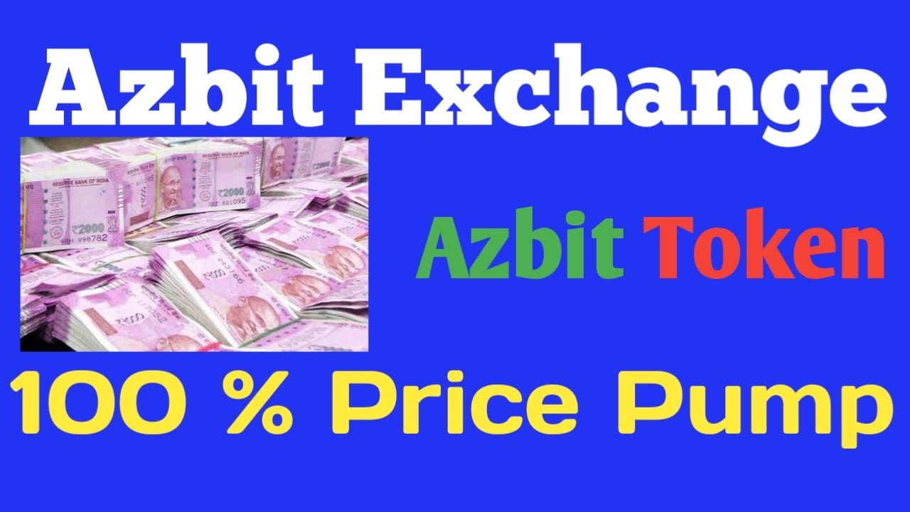 Azbit Exchange !! Azbit Token !! Price Pump !! 100 % 💥💥💥💥 - YouTube