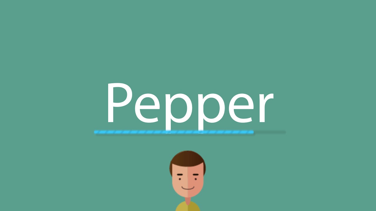 How To Say Pepper YouTube how-to-say-pepper-youtube