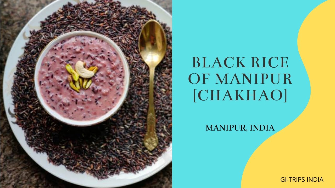 Chakhao | Black Rice of Manipur | GI-Tag 2020 | World's famous Black ...