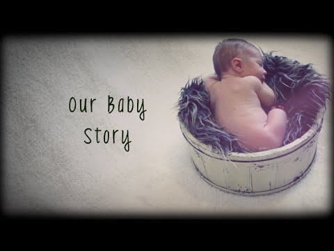 Our Baby Story - YouTube