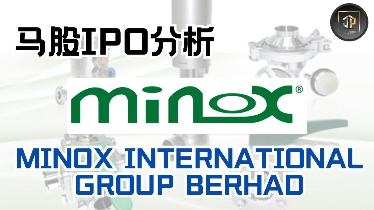 Minox International Group Berhad - 拥有半导体行业客户群， 产品也符合FDA标准的阀门，管道和配件供应商 ...