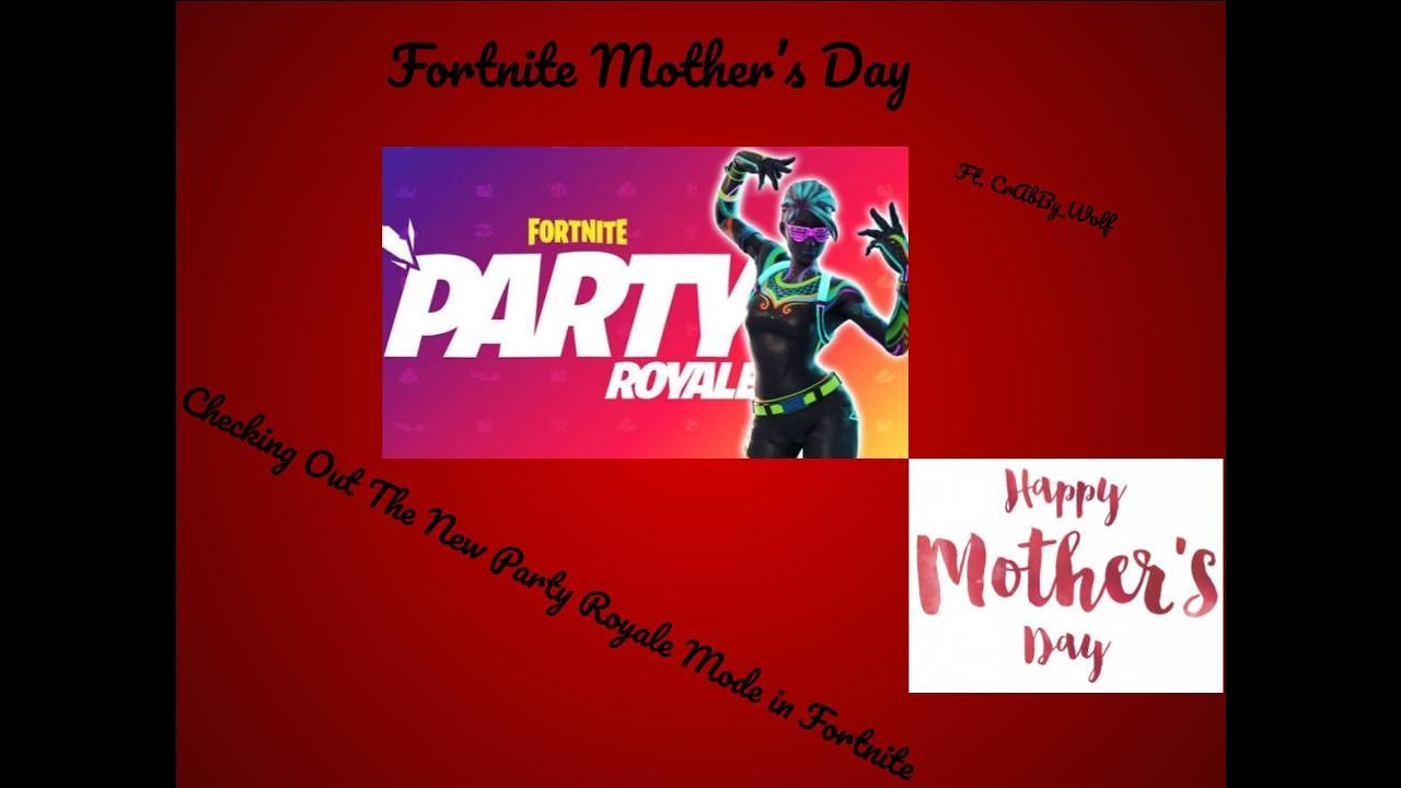 Trying Out The New Party Royale Mode In Fortnite(Ft. CrAbBy_Wolf[Happy ...
