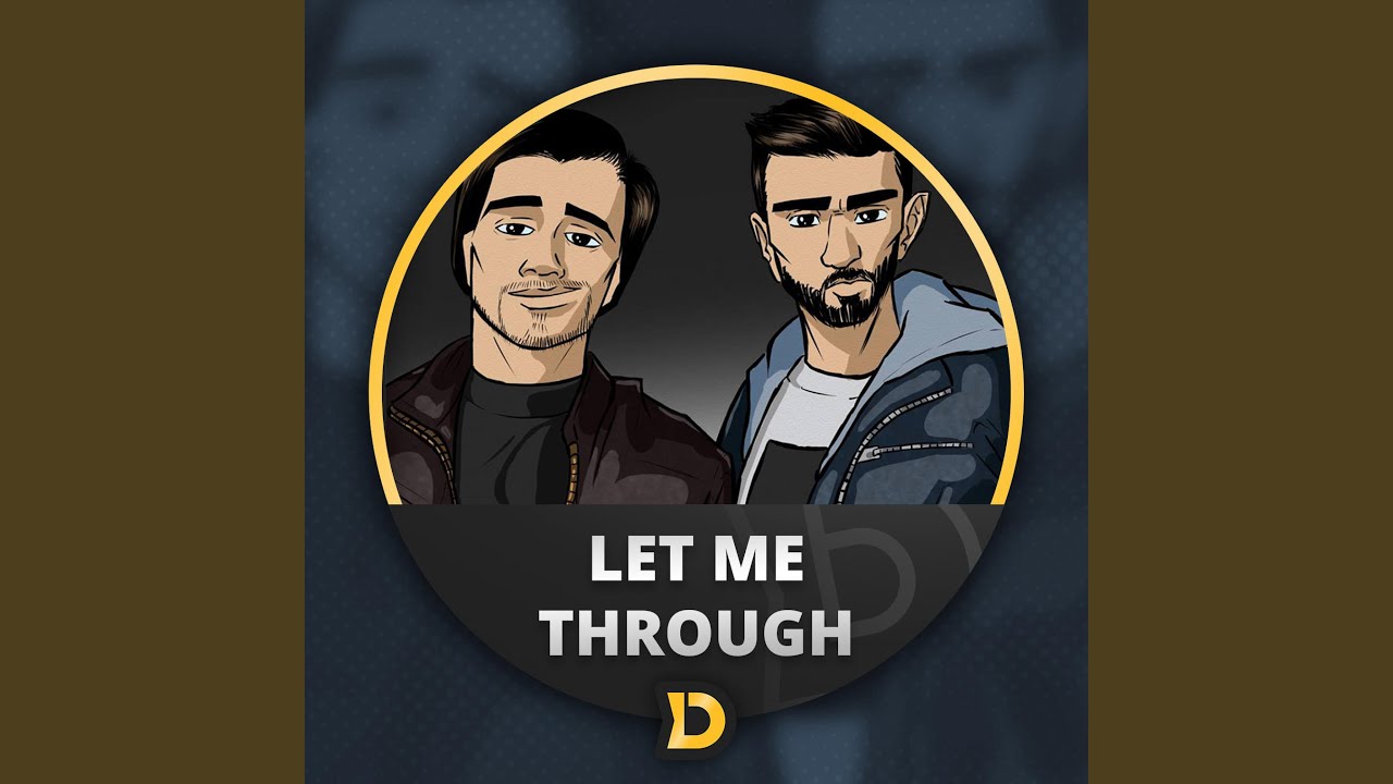 Let Me Through - YouTube