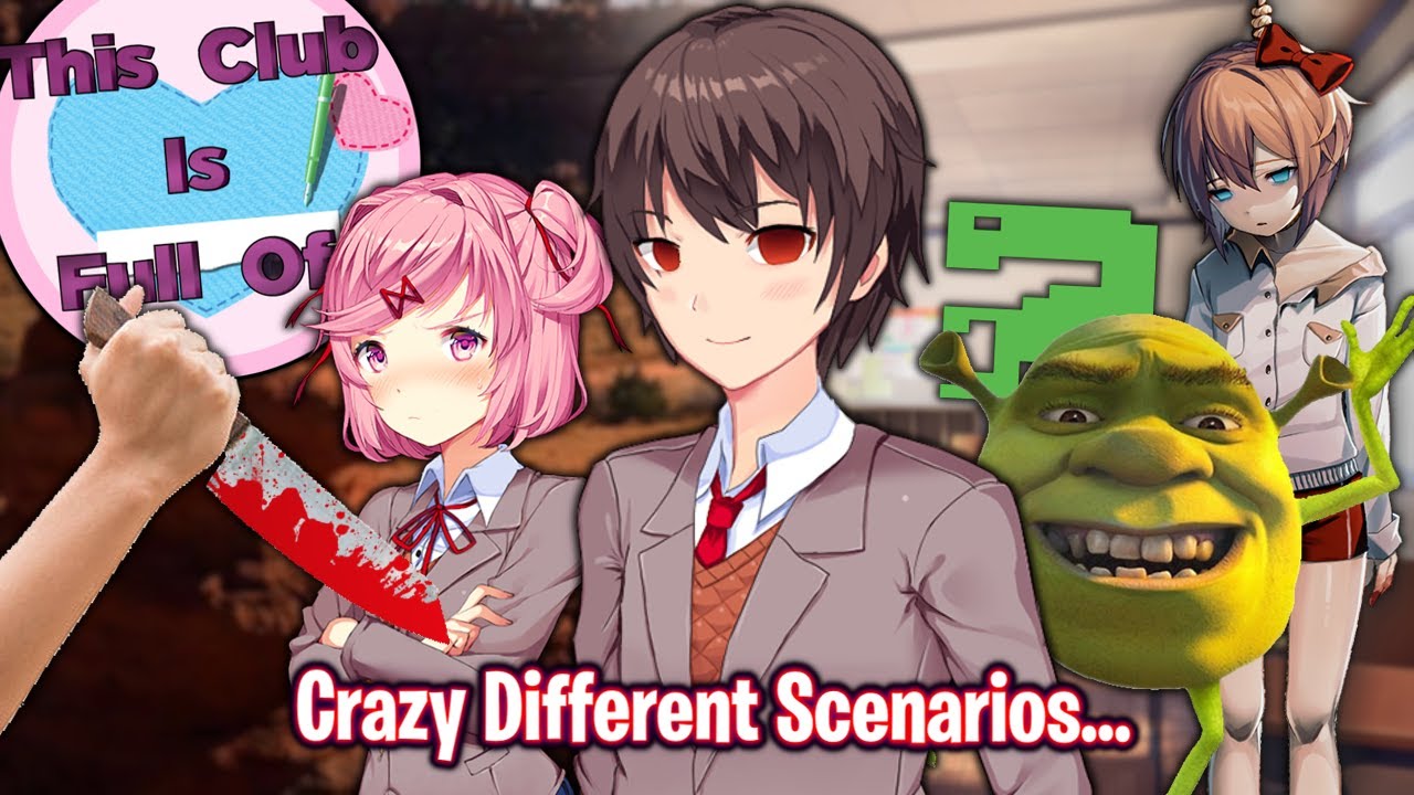 Crazy Different Scenarios...!!!!(DDLC This Club Is Full Of... MOD ...