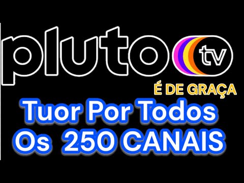 Tuor Por Todos Os 250 Canais Da PLUTO TV - YouTube