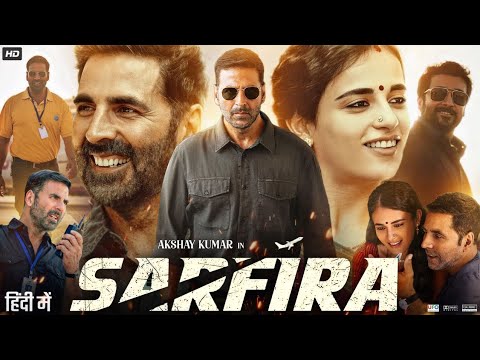SARFIRA full movie in hindi dubbed blockbuster  | Akshay Kumar|